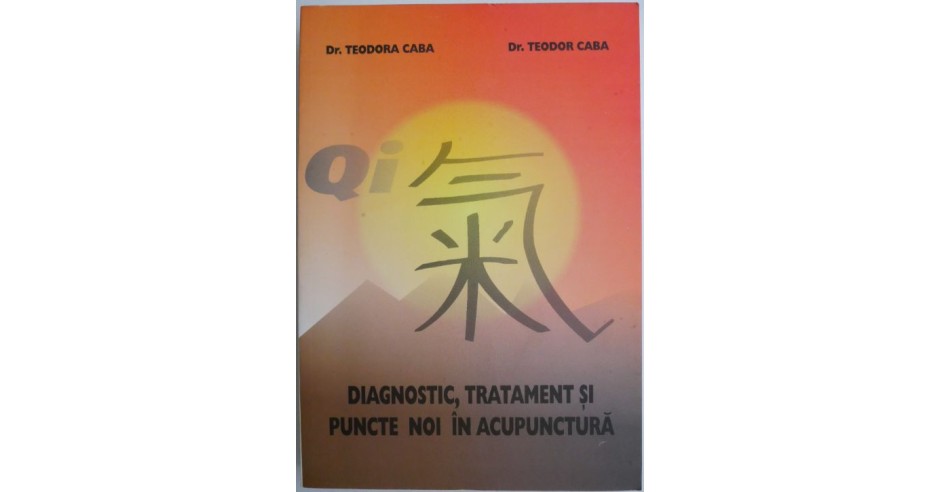 Diagnostic, tratament si puncte noi in acupunctura ? Teodora Caba ...