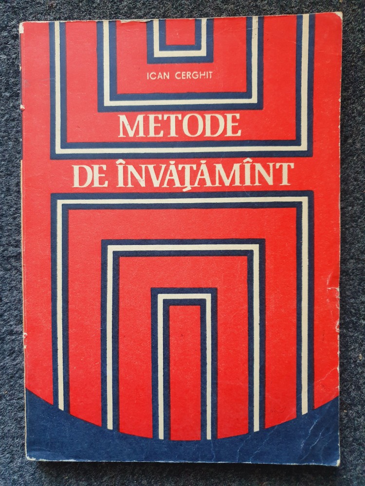 METODE DE INVATAMANT - Ioan Cerghit | arhiva Okazii.ro