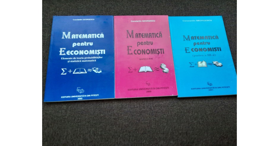MATEMATICA PENTRU ECONOMISTI - CONSTANTIN GEORGESCU 3 VOLUME RF13/0 ...