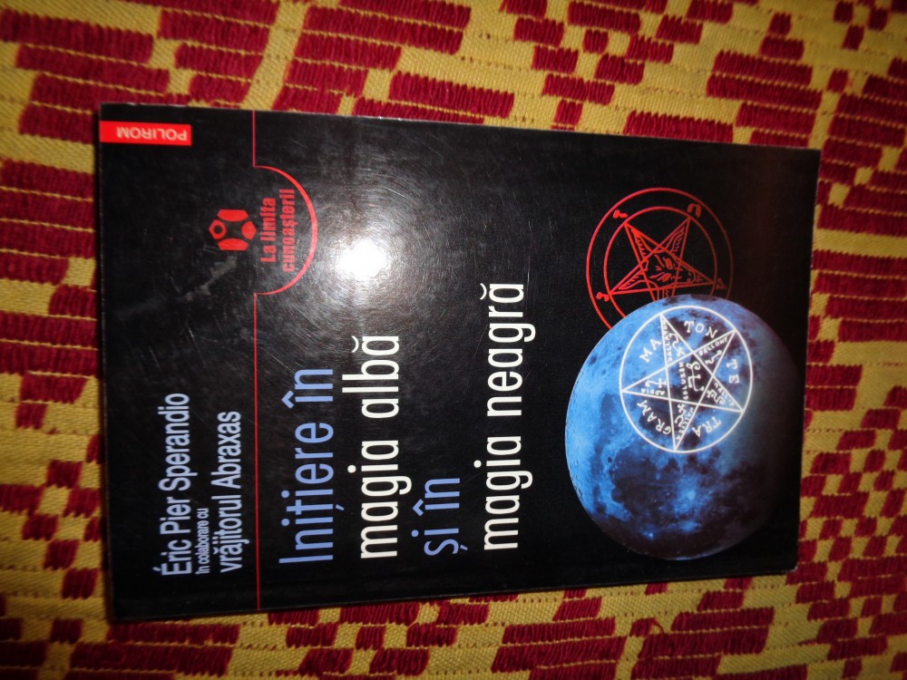 initiere in magia alba si in magia neagra -eric pier sperandio ...