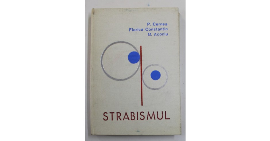 STRABISMUL - FIZIOPATOLOGIA SI CLINICA TULBURARILOR OCULOMOTORII de ...