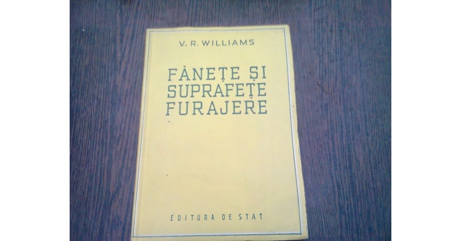 FANETE SI SUPRAFETE FURAJERE - V.R. WILLIAMS | Okazii.ro