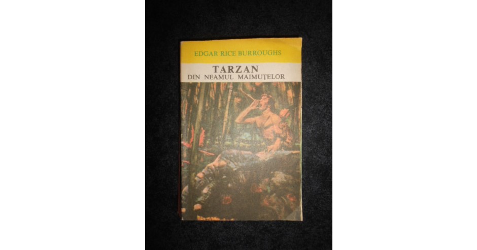 Tarzan din neamul maimutelor - Edgar Rice Burroughs, Editura Albatros ...
