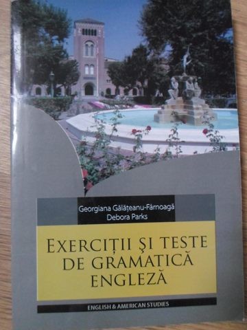 EXERCITII SI TESTE DE GRAMATICA ENGLEZA. TIMPURILE VERBALE-GEORGIANA ...