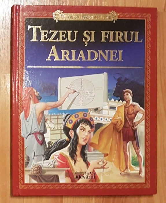 Tezeu si firul Ariadnei. Miturile si legendele lumii, Adevarul | Okazii.ro