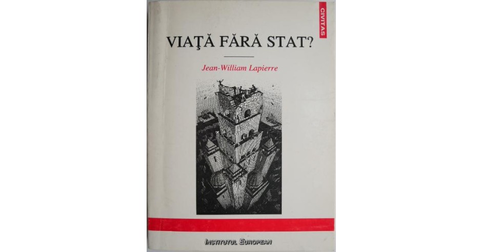 Viata fara stat? Eseu asupra puterii politice si inovatiei sociale ...