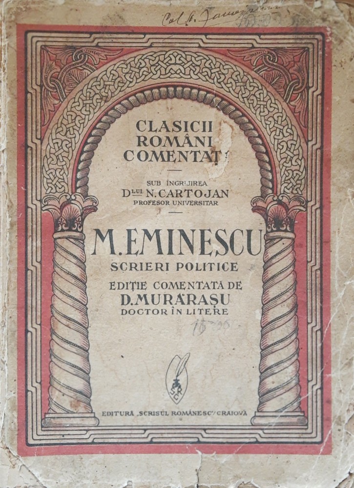 MIHAI EMINESCU - SCRIERI POLITICE - EDITIA D. MURARASU, SCRISUL ...