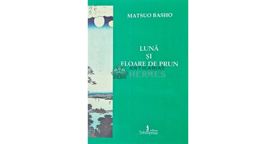 Luna si floare de prun - Matsuo Basho, 1997, Junimea, Poezie, 119 ...