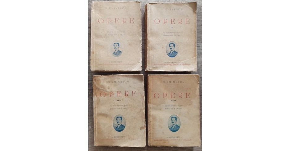 Opere - Mihai Eminescu// editia Ion Cretu, 4 volume 1939 | arhiva Okazii.ro