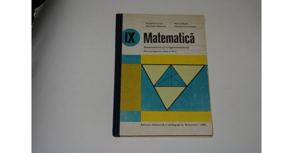 Matematica geometrie si trigonometrie - Clasa a IX a - Cota | Okazii.ro