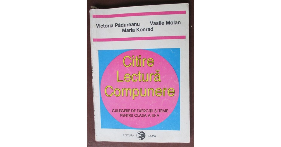 Citire. Lectura. Compunere clasa a 3-a-Victoria Padureanu, Vasile Molan ...