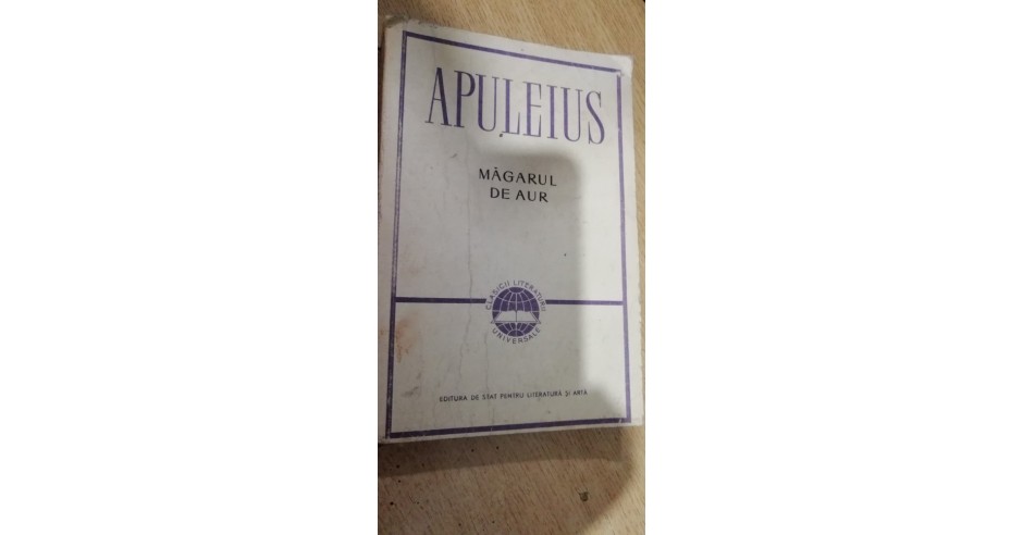 Myh 712f - Lucius Apuleius - Magarul de aur - ed 1957 | Okazii.ro