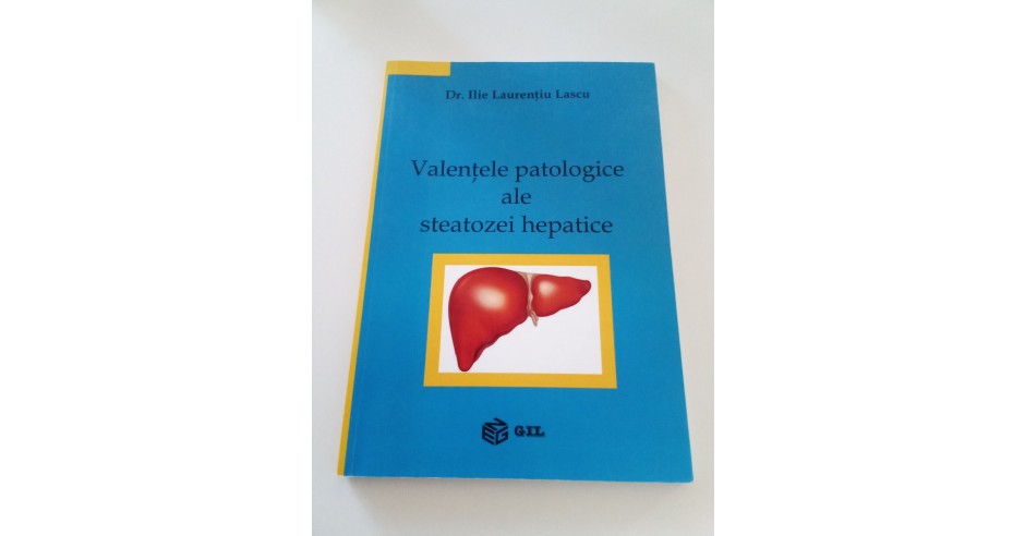 VALENTELE PATOLOGICE ALE STEATOZEI HEPATICE - ILIE LAURENȚIU LASCU ...