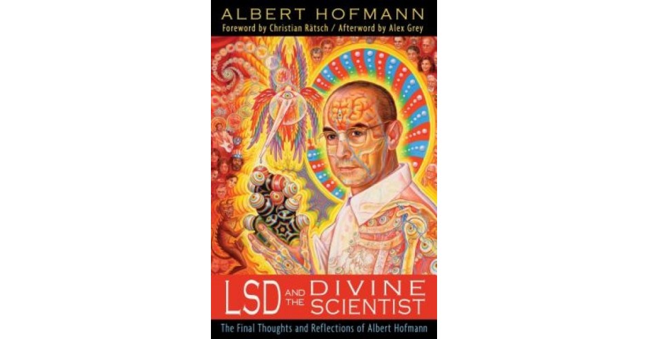 LSD and the Divine Scientist: The Final Thoughts and Reflections of Albert Hofmann | Okazii.ro