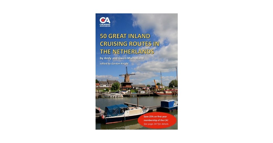 50 Great Inland Cruising Routes in the Netherlands: A guide to 50 great ...