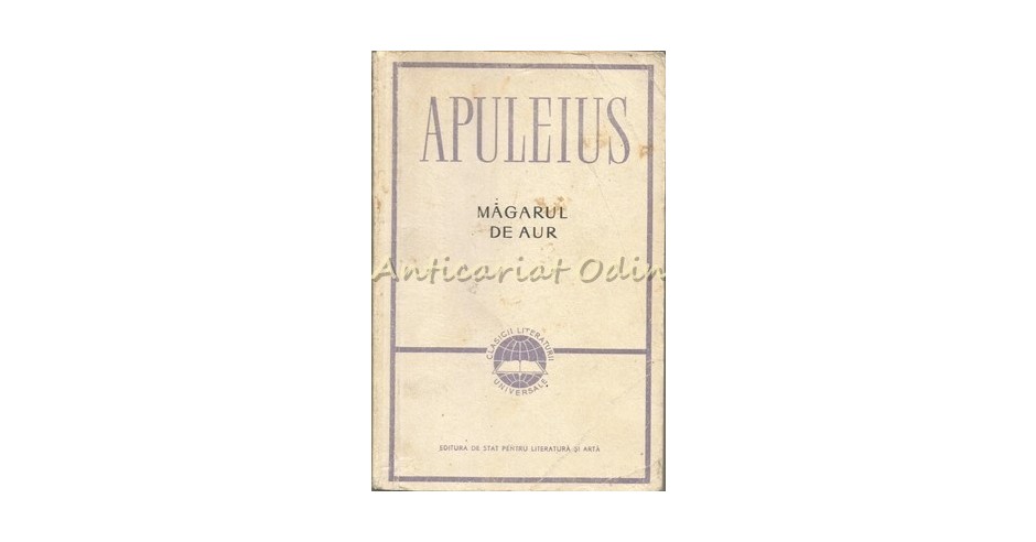 Magarul De Aur. Metamorfoze - Apuleius | Okazii.ro