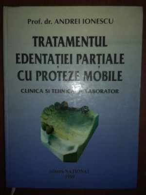 Tratamentul edentatie partiale cu proteze mobile clinica si tehica de ...