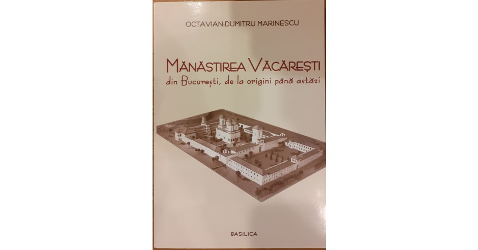 Manastirea Vacaresti din Bucuresti, de la origini pana astazi | arhiva ...