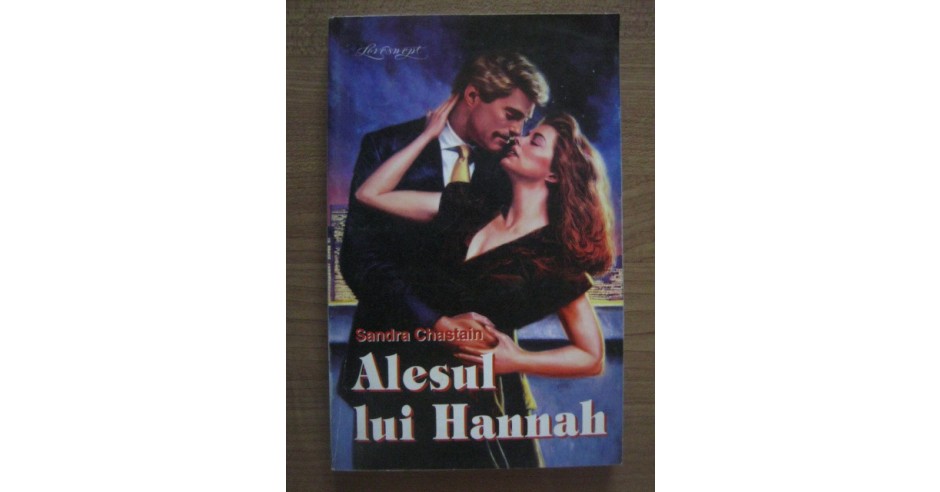 Sandra Chastain - Alesul lui Hannah | Okazii.ro