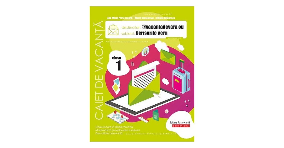 Scrisorile verii. Caiet de vacanta. Clasa I, 2022-2023, Comanescu Maria ...