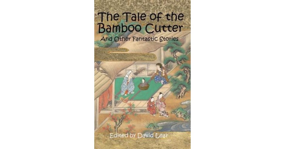 The Tale of the Bamboo Cutter and Other Fantastic Stories | Okazii.ro