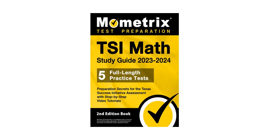 TSI Math Study Guide 2023-2024 - 5 Full-Length Practice Tests ...
