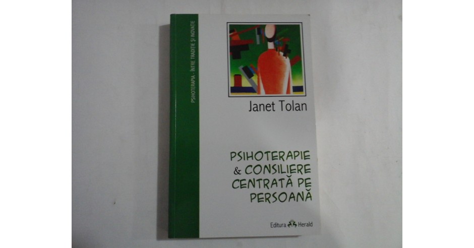 PSIHOTERAPIE & CONSILIERE CENTRATA PE PERSOANA - PSIHOTERAPIE - INTRE ...