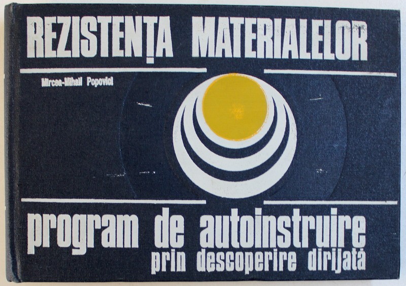 REZISTENTA MATERIALELOR - PROGRAM DE AUTOINSTRUIRE PRIN DESCOPERIRE ...