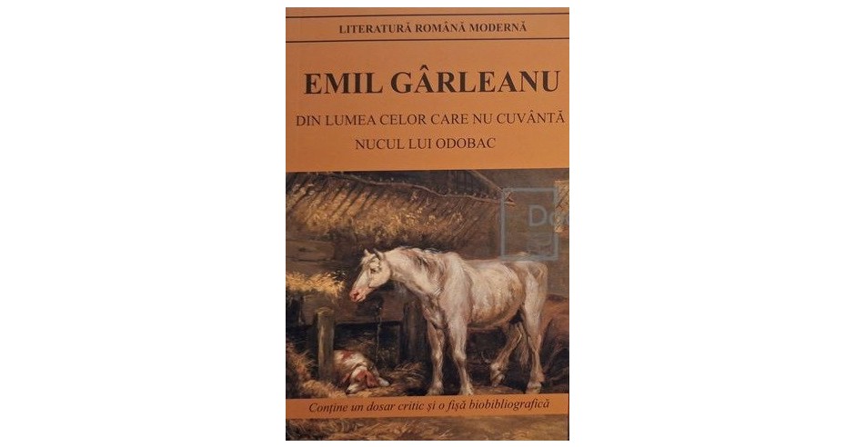 Emil Garleanu - Din lumea celor care nu cuvanta - Nucul lui Odobac ...