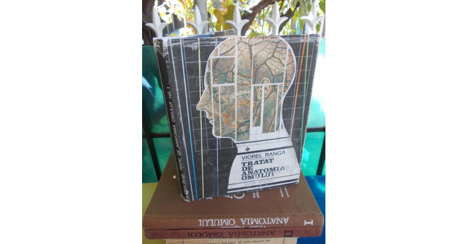 VIOREL RANGA - TRATAT DE ANATOMIA OMULUI , VOL. I . PARTEA I , 1990 ...