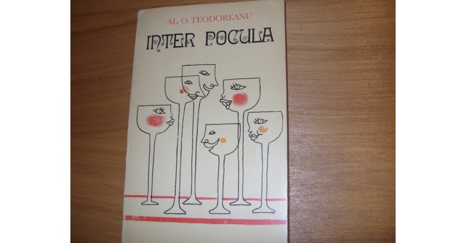 PASTOREL TEODOREANU - INTER POCULA * | arhiva Okazii.ro