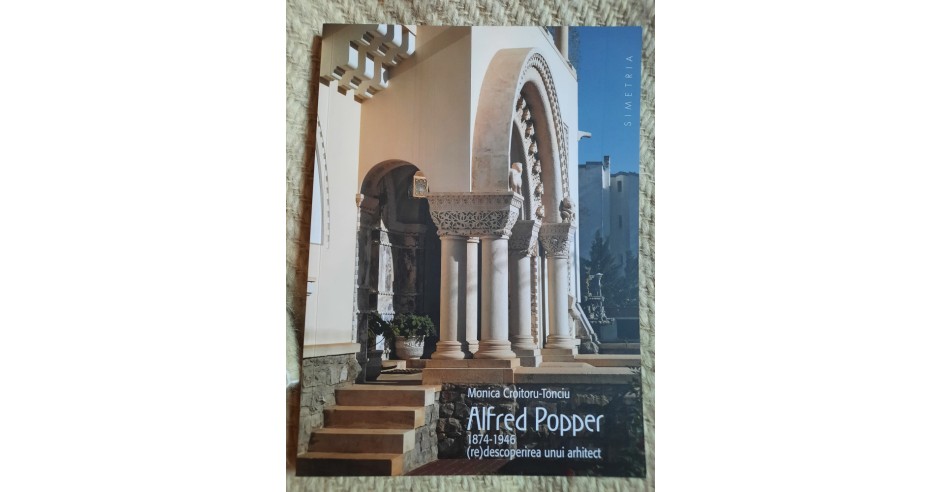 Alfred Popper, 1874-1946 (re)descoperirea unui arhitect | arhiva Okazii.ro