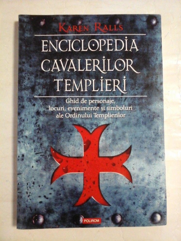 ENCICLOPEDIA CAVALERILOR TEMPLIERI * Ghid de personaje, locuri ...