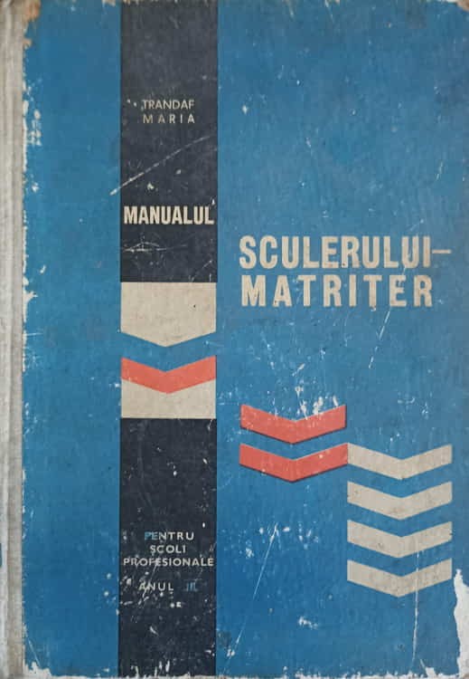 MANUALUL SCULIERULUI-MATRITER MANUAL PENTRU SCOLI PROFESIONALE ANUL III ...