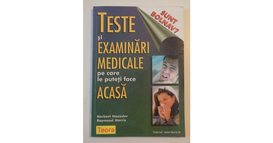 TESTE SI EXAMINARI MEDICALE PE CARE LE PUTETI FACE ACASA de HERBERT ...