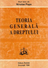 Teoria generala a dreptului - Nicolae Popa | arhiva Okazii.ro