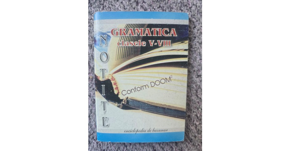 Carte format mic Gramatica clasele V-VIII conform DOOM2, Enciclopedia ...