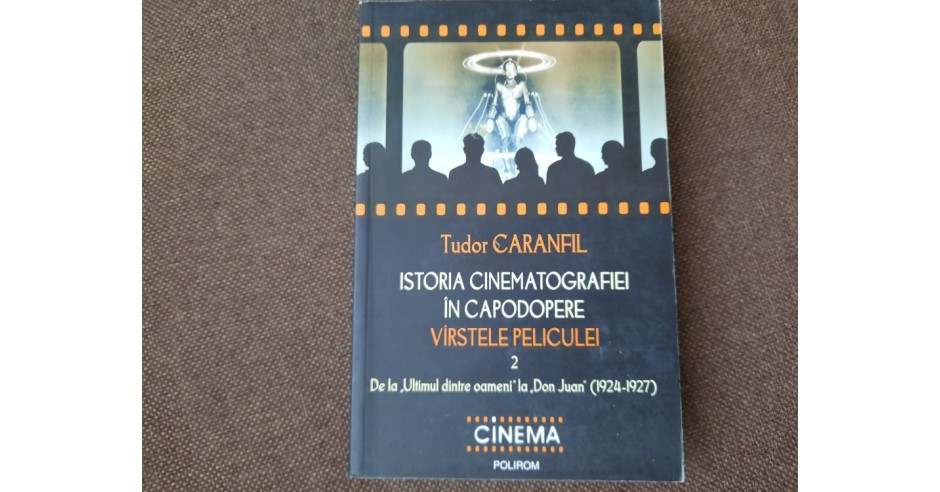 Tudor Caranfil - Istoria cinematografiei in capodopere Vol 2 | arhiva Okazii.ro