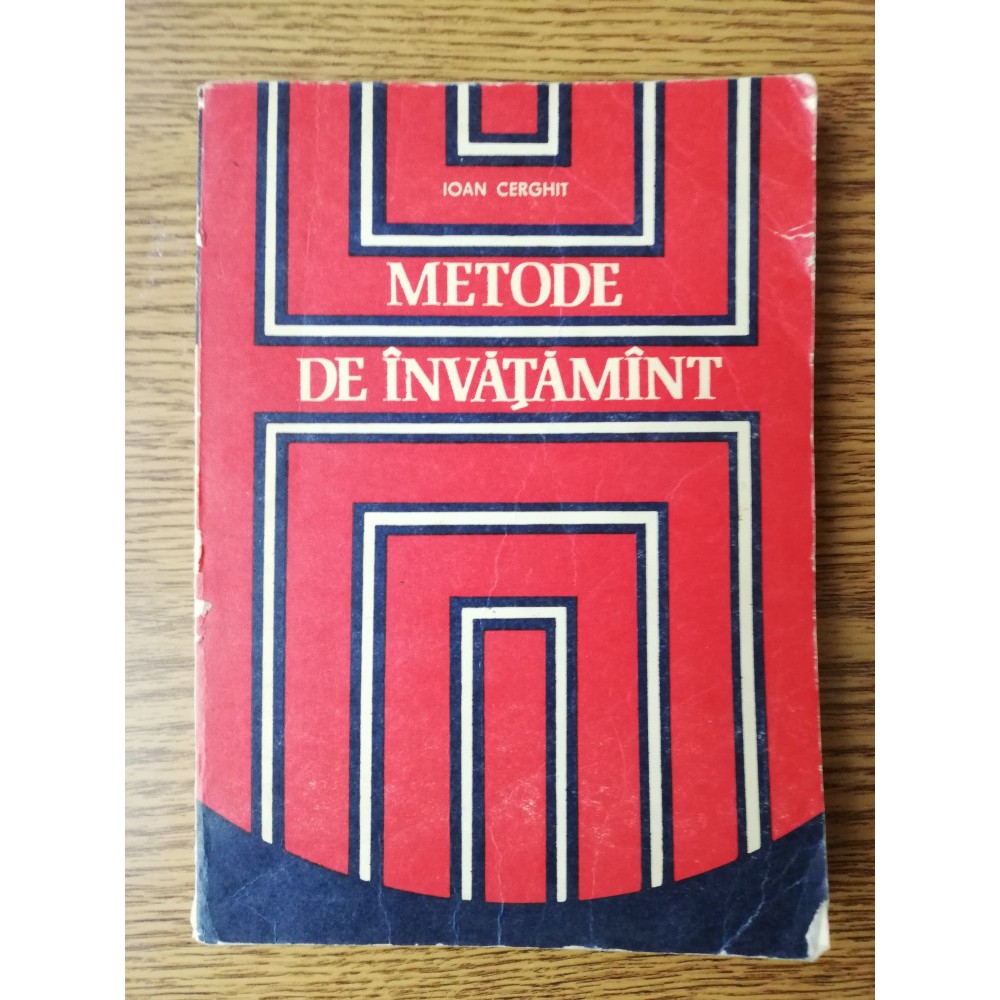 METODE DE INVATAMANT ( pedagogie si metodologie ) - IOAN CERGHIT ...