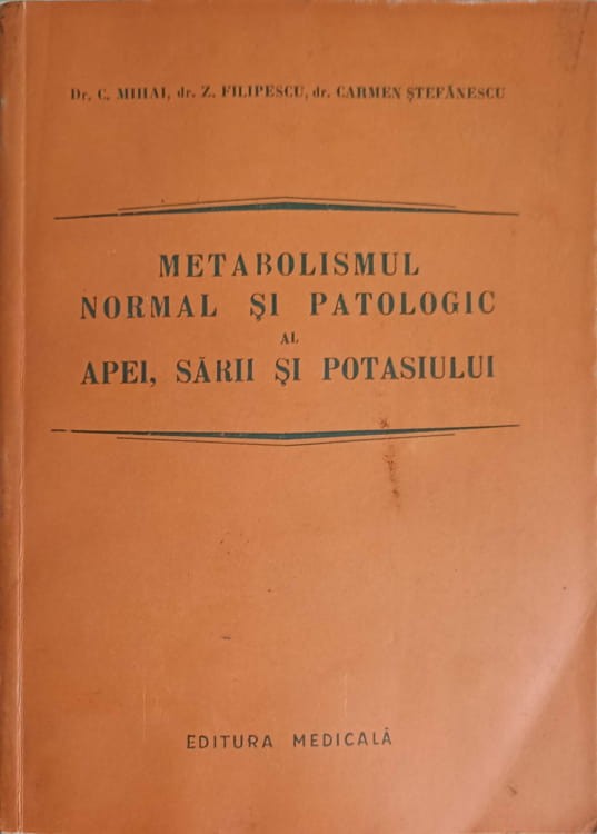 METABOLISMUL NORMAL SI PATOLOGIC AL APEI, SARII SI POTASIULUI-C. MIHAI ...