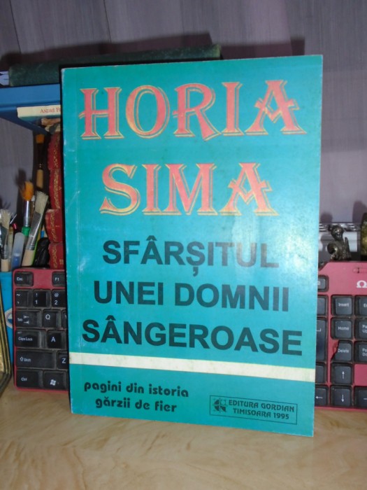 HORIA SIMA - SFARSITUL UNEI DOMNII SANGEROASE_DIN ISTORIA GARZII DE ...