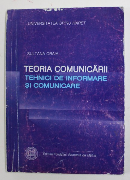 TEORIA COMUNICARII - TEHNICI DE INFORMARE SI COMUNICARE de SULTANA ...