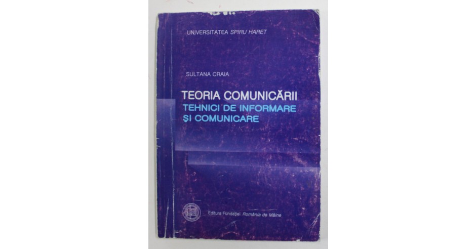 TEORIA COMUNICARII - TEHNICI DE INFORMARE SI COMUNICARE de SULTANA ...