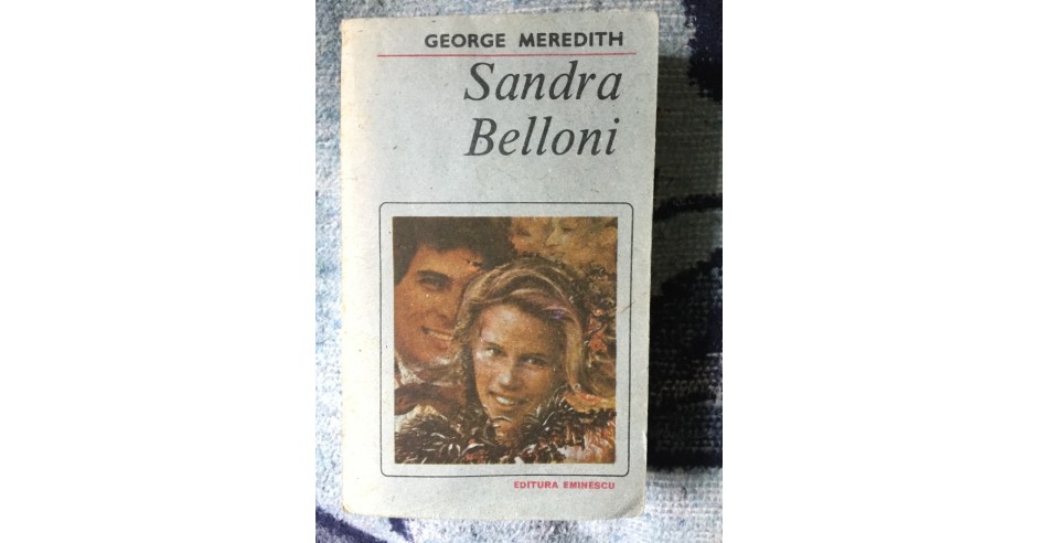 K3 Sandra Belloni - George Meredith | Okazii.ro