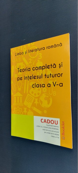LIMBA SI LITERATURA ROMANA TEORIA COMPLETA PE INTELESUL TUTUROR CLASA A ... LIMBA SI LITERATURA ROMANA TEORIA COMPLETA PE INTELESUL TUTUROR CLASA A ...
