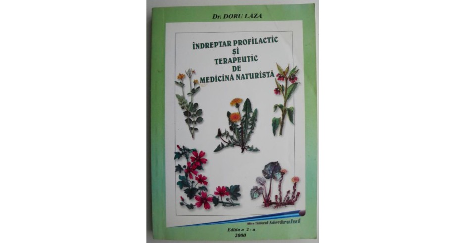 Indreptar profilactic si terapeutic de medicina naturista ? Doru Laza ...