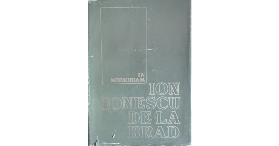 In Memoriam Ion Ionescu De La Brad - Colectiv ,558616 | arhiva Okazii.ro