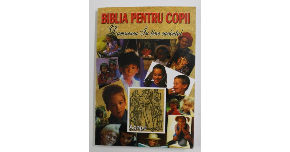 BIBLIA PENTRU COPII - VECHIUL TESTAMENT , povestiri biblice alese de ...