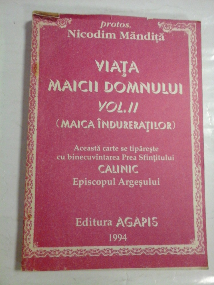 VIATA MAICII DOMNULUI vol. II (MAICA INDURERATILOR) - Nicodim MANDITA ...