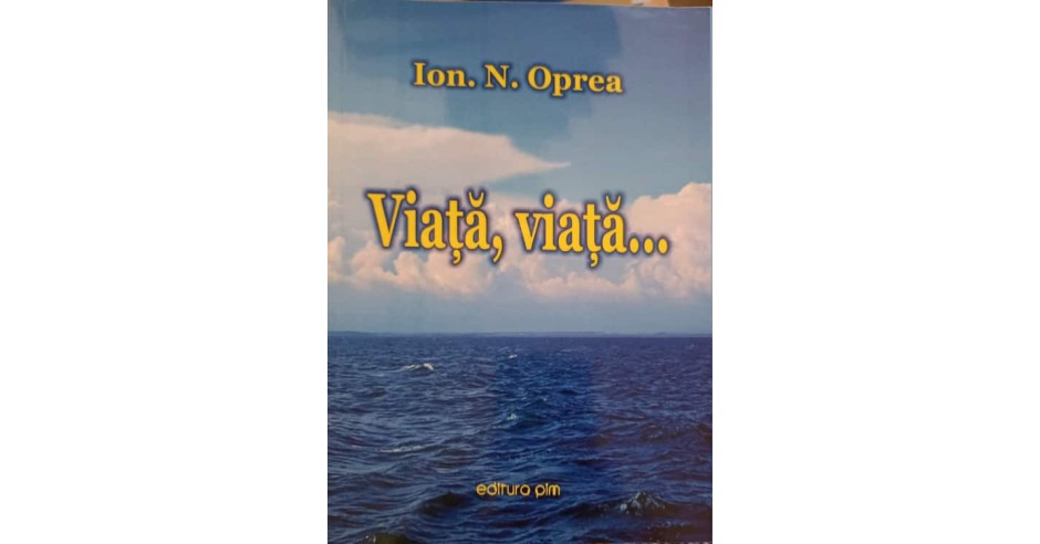 Viata, Viata... - Ion N. Oprea - Editura Pim, 2015 - Filosofie - Carte ...